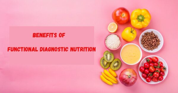 What Is Functional Diagnostic Nutrition? A Quick Guide - The Biohack
