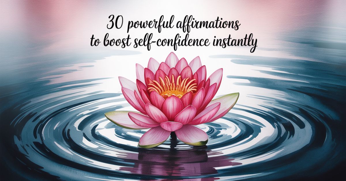 30 Powerful Affirmations To Boost Self-Confidence Instantly - The Biohack